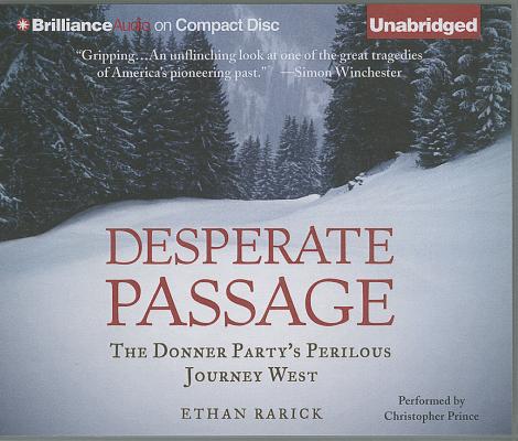 楽天ブックス: Desperate Passage: The Donner Party's Perilous Journey West ...