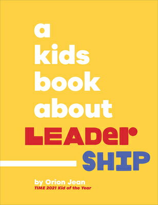 楽天ブックス: A Kids Book about Leadership - Orion Jean - 9780241743386 : 洋書