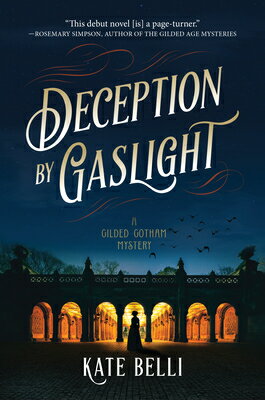 楽天ブックス: Deception by Gaslight: A Gilded Gotham Mystery - Kate Belli ...