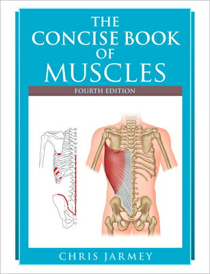 楽天ブックス: The Concise Book of Muscles, Fourth Edition - Chris Jarmey ...