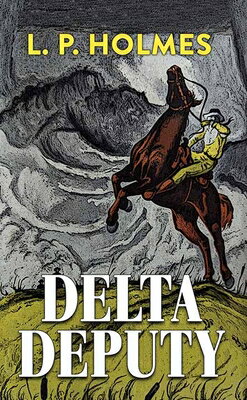 楽天ブックス: Delta Deputy - L. P. Holmes - 9798891643390 : 洋書