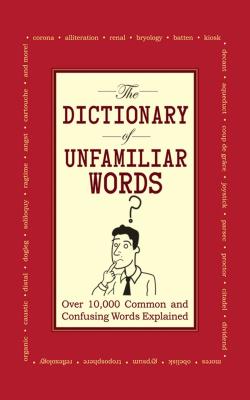 楽天ブックス: The Dictionary of Unfamiliar Words: Over 10,000 Common and ...