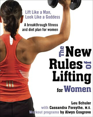 楽天ブックス: The New Rules of Lifting for Women: Lift Like a Man, Look Like ...
