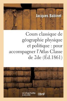 楽天ブックス: Cours Classique de Gographie Physique Et Politique: Pour ...