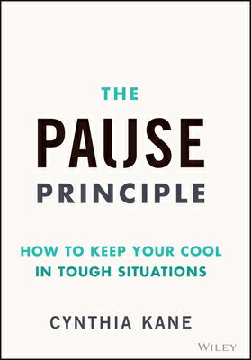 楽天ブックス: The Pause Principle: How to Keep Your Cool in Tough Situations ...