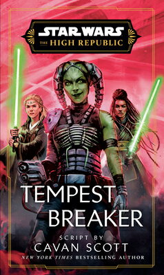 楽天ブックス: Star Wars: Tempest Breaker (the High Republic) - Cavan Scott ...