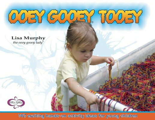 楽天ブックス: Ooey Gooey(r) Tooey: 140 Exciting Hands-On Activity Ideas for ...