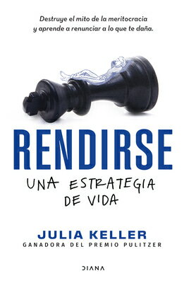 楽天ブックス: Rendirse: Una Estrategia de Vida - Julia Keller - 9786073903448 : 洋書