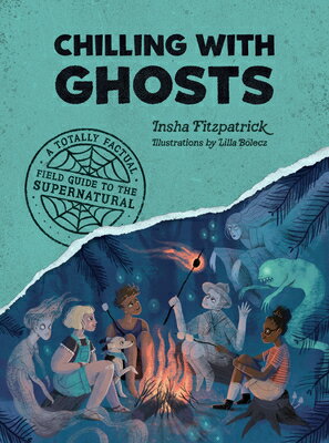 楽天ブックス: Chilling with Ghosts: A Totally Factual Field Guide to the ...