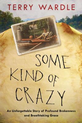 楽天ブックス: Some Kind of Crazy: An Unforgettable Story of Profound ...