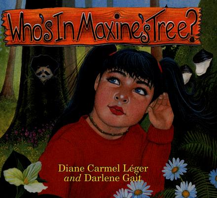 楽天ブックス: Who's in Maxine's Tree - Diane Carmel Leger - 9781551433462 : 洋書