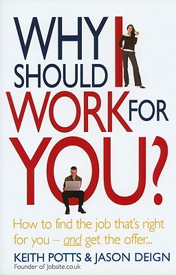 楽天ブックス: Why Should I Work for You?: How to Find the Job That's Right ...