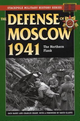 楽天ブックス: Defense of Moscow 1941 - Jack Radey - 9780811713481 : 洋書