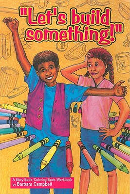 楽天ブックス: Let's Build Something: A Story Book/Coloring Book/Workbook ...