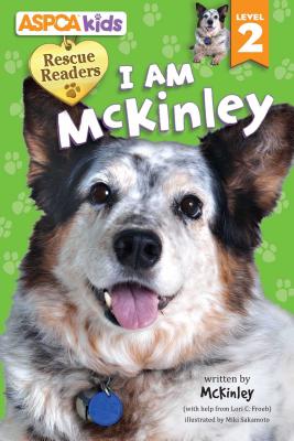 楽天ブックス: ASPCA Kids: Rescue Readers: I Am McKinley: Level 2 - Lori C ...