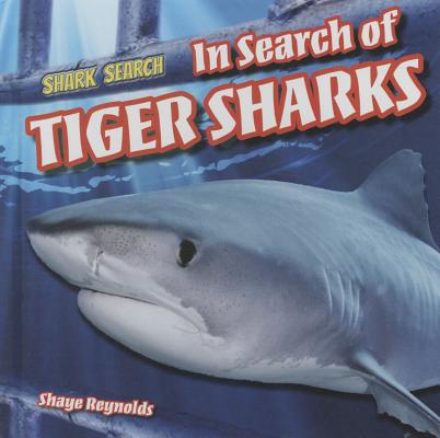 楽天ブックス: In Search of Tiger Sharks - Shaye Reynolds - 9781508143499 : 洋書