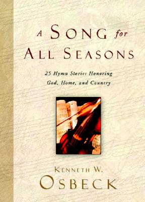 楽天ブックス: A Song for All Seasons: 25 Hymn Stories Honoring God, Home, and ...