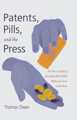 楽天ブックス: Patents, Pills, and the Press: The Rise and Fall of the Global ...