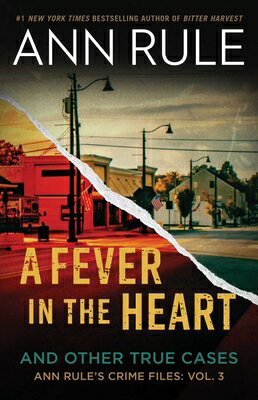 楽天ブックス: A Fever in the Heart: And Other True Cases - Ann Rule - 9781668043509 : 洋書