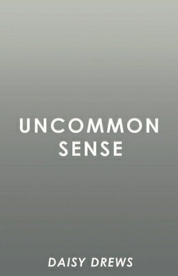 楽天ブックス: Uncommon Sense: Volume 1 - Daisy Drews - 9781543973518 : 洋書