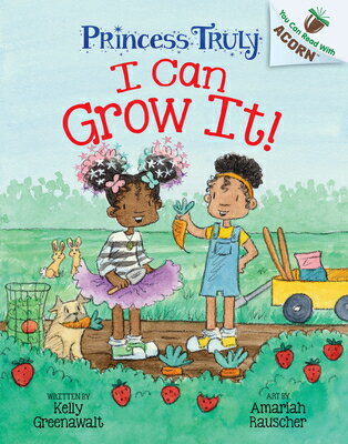 楽天ブックス: I Can Grow It!: An Acorn Book (Princess Truly #10) - Kelly ...