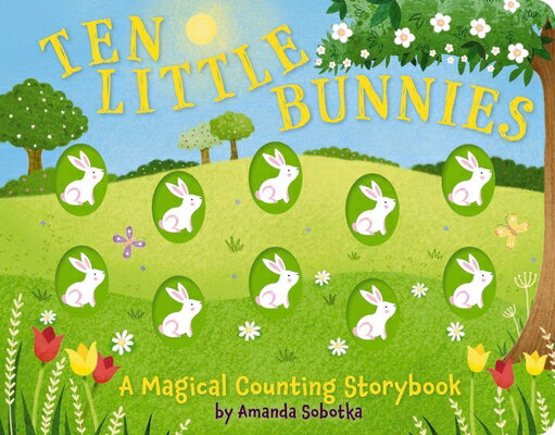 楽天ブックス: Ten Little Bunnies: A Magical Counting Storybook (Learn to ...