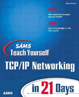 楽天ブックス: Sams Teach Yourself Tcp/IP Networking in 21 Days - Brian Komar - 9780672323539 : 洋書
