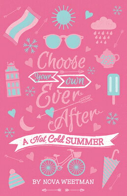 楽天ブックス: Choose Your Own Ever After: A Hot Cold Summer - Nova Weetman ...
