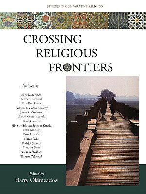 楽天ブックス: Crossing Religious Frontiers - Harry Oldmeadow - 9781935493556 : 洋書