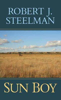 楽天ブックス: Sun Boy - Robert J. Steelman - 9781683243557 : 洋書
