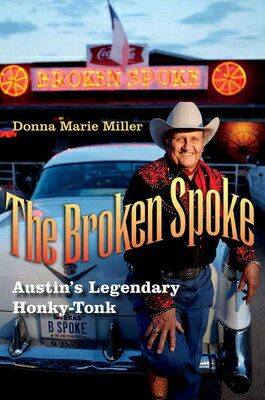 楽天ブックス: The Broken Spoke: Austin's Legendary Honky-Tonk - Donna Marie ...
