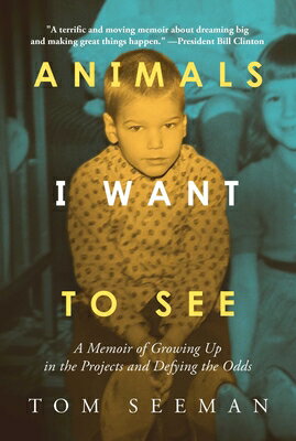 楽天ブックス: Animals I Want to See: A Memoir of Growing Up in the Projects ...