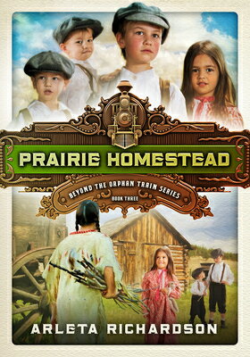 楽天ブックス: Prairie Homestead: Volume 3 - Arleta Richardson - 9780781413572 ...