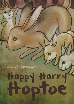 楽天ブックス: Happy Harry Hoptoe - Al Musgrave - 9781613463574 : 洋書
