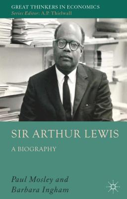 楽天ブックス: Sir Arthur Lewis: A Biography - P. Mosley - 9780230553583 : 洋書