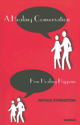 楽天ブックス: A Healing Conversation: How Healing Happens - Neville Symington ...