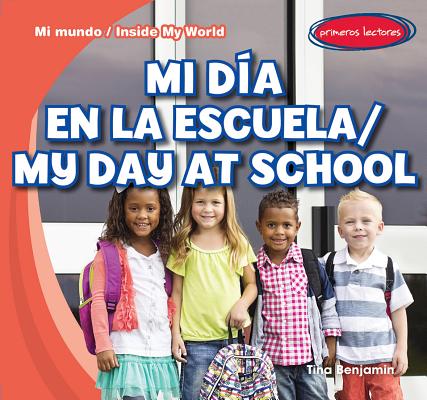 楽天ブックス: Mi Da En La Escuela / My Day at School - Tina Benjamin ...