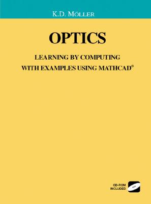 楽天ブックス: Optics: Learning by Computing, with Examples Using MathCAD - Karl Dieter Moller ...