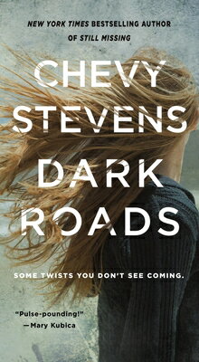 楽天ブックス: Dark Roads - Chevy Stevens - 9781250133601 : 洋書