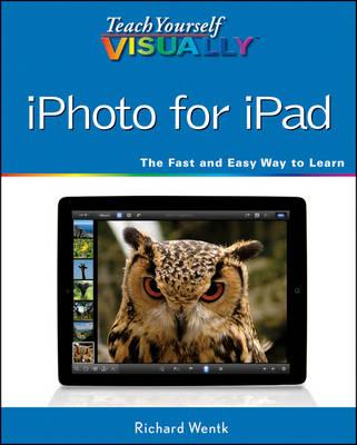 楽天ブックス: Teach Yourself Visually iPhoto for iPad - Richard Wentk ...