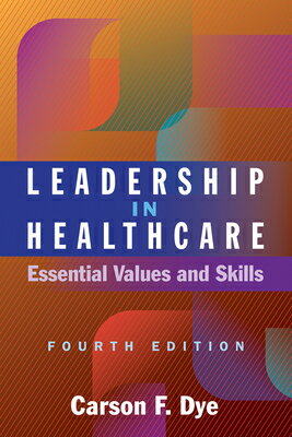 楽天ブックス: Leadership in Healthcare: Essential Values and Skills, Fourth ...