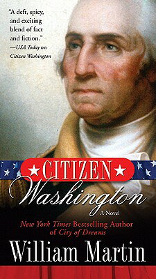 楽天ブックス: Citizen Washington - William Martin - 9780765363619 : 洋書
