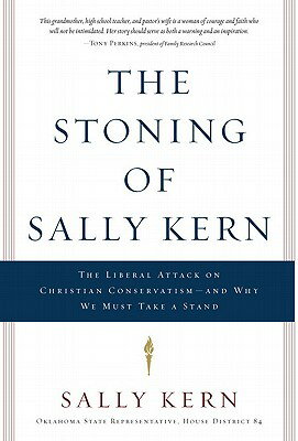 楽天ブックス: The Stoning of Sally Kern: The Liberal Attack on Christian ...