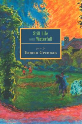 楽天ブックス: Still Life with Waterfall - Eamon Grennan - 9781555973636 : 洋書