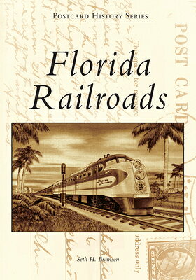 楽天ブックス: Florida Railroads - Seth H. Bramson - 9781467103640 : 洋書