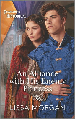 楽天ブックス: An Alliance with His Enemy Princess - Lissa Morgan ...