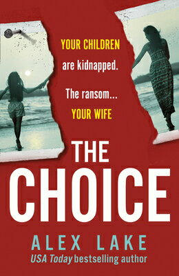 楽天ブックス: The Choice - Alex Lake - 9780008403645 : 洋書