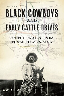 楽天ブックス: Black Cowboys and Early Cattle Drives: On the Trails from Texas ...