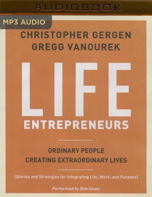 楽天ブックス: Life Entrepreneurs: Ordinary People Creating Extraordinary Lives - Christopher Gergen ...