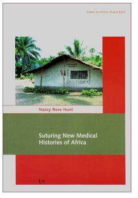 楽天ブックス: Suturing New Medical Histories of Africa, 7 - Nancy Rose Hunt ...